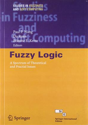 Fuzzy Logic A Spectrum Of Theoretical And Practial Issues, Computer Science and Information ...