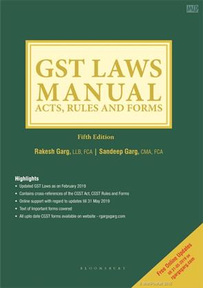 GST Laws Manual Acts, Rules and Forms - Fifth Edition
