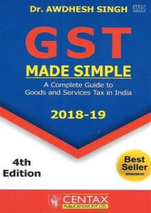 Gst Made Simple - A Complete Guide To Goods And Service Tax In India ...