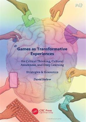 Games as Transformative Experiences for Critical Thinking, Cultural Awareness, and Deep Learning ...