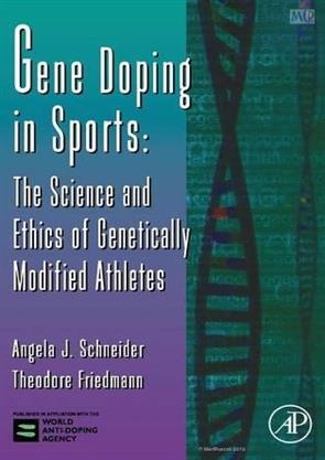 Gene Doping In Sports The Science And Ethics Of Genetically Modified ...