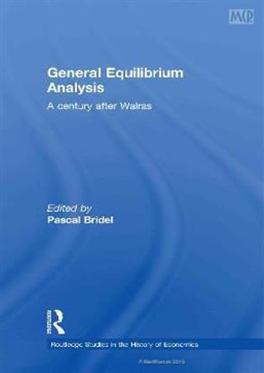 General Equilibrium Analysis A Century after Walras, History, Taylor ...