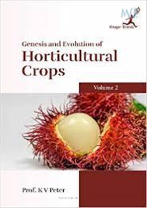 Genesis And Evolution Of Horticultural Crops Vol 2, Food Science and ...