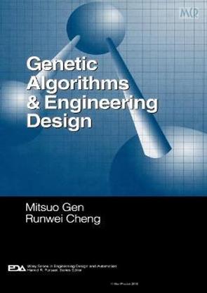 Genetic Algorithms and Engineering Design, Mechanical / Production ...