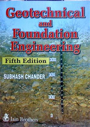 Geotechnical And Foundation Engineering 6Th Edn (Pb), Engineering Books, Jain Brothers
