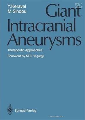 Giant Intracranial Aneurysms Therapeutic Approaches 1st Editon 2011 ...