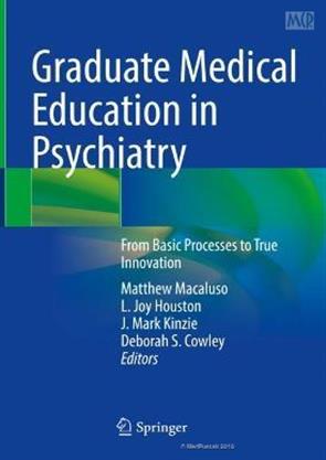 Graduate Medical Education in Psychiatry From Basic Processes to True ...