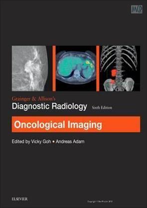 Grainger And Allisons Diagnostic Radiology Oncological Imaging 6Th ...