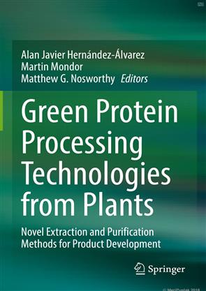 Green Protein Processing Technologies From Plants Novel Extraction And ...