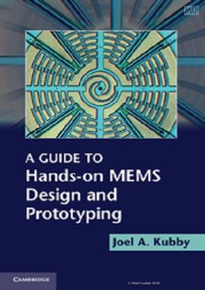Guide To Hands-On Mems Design And Prototyping, Information Book, Cambridge University Press