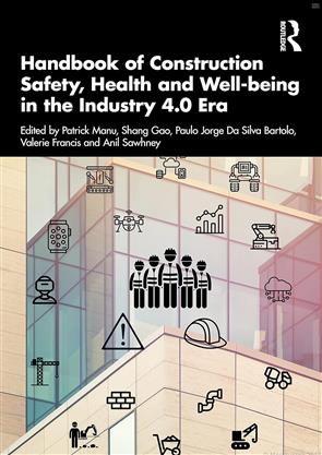 Handbook Of Construction Safety Health And Well Being In The Industry 4 ...