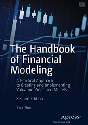 Handbook Of Financial Modeling A Practical Approach To Creating And Implementing Valuation ...