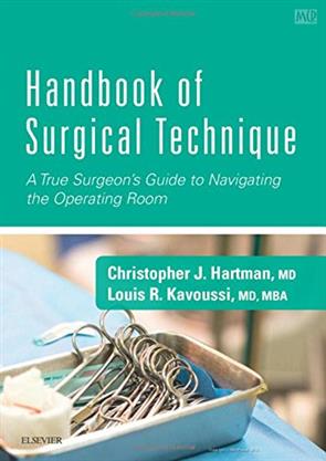 Handbook Of Surgical Technique : A True Surgeon'S Guide To Navigating ...