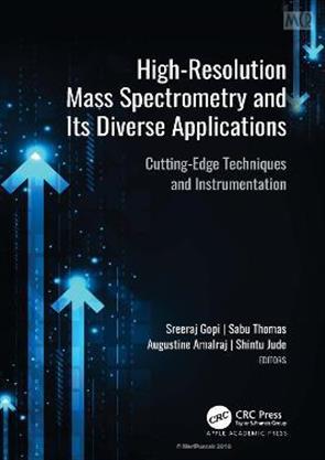 High-Resolution Mass Spectrometry and Its Diverse Applications 1st ...