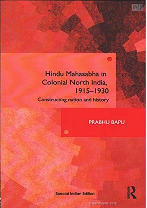 Hindu Mahasabha in Colonial North India 1915-1930 Constructing Nation ...