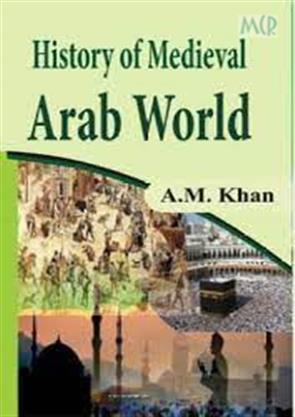 History Of Medieval Arab World, History, Global Vision Publishing House