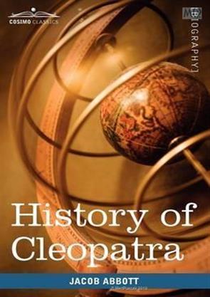 History of Cleopatra Queen of Egypt, Biographies, Cosimo Classics
