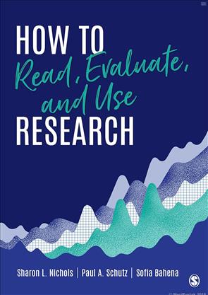 How to Read Evaluate and Use Research