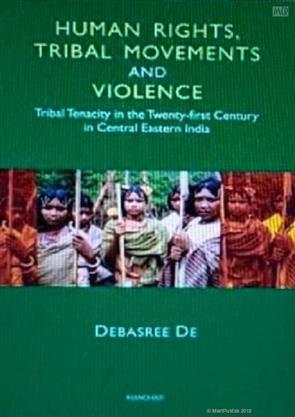Human Rights Tribal Movements and Violence Tribal Tenacity in the ...