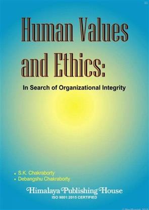 Human Values and Ethics In Search of Organizational Integrity