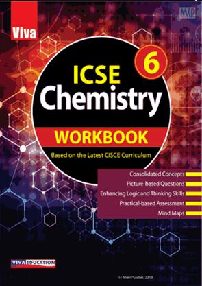 ICSE Chemistry Class 6 Workbook, Chemistry, VIVA EDUCATION ICSE BOOKS