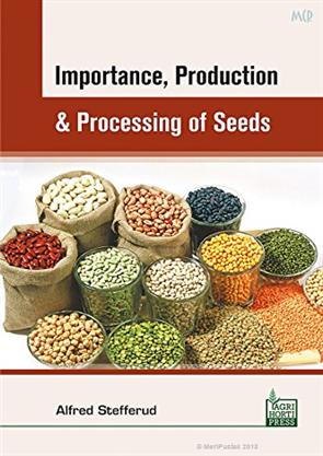 Importance, Production and Processing of Seeds, Geology & Agriculture ...