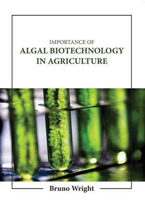 Importance Of Algal Biotechnology In Agriculture (Hb 2023)