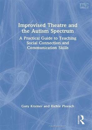 Improvised Theatre and the Autism Spectrum 1st Edition 2021 Hardbound ...