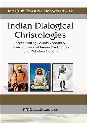 Indian Dialogical Christologies Recapitulating Advaita Vedanta And ...