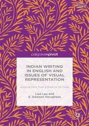 Indian Writing in English and Issues of Visual Representation Judging ...