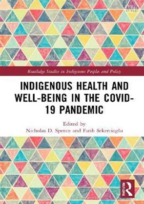 Indigenous Health and Well-Being in the COVID-19 Pandemic 1st Edition ...