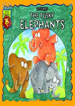 Info Tales: Let'S Meet Tusky Elephants, Fairy Tales, Macaw Books