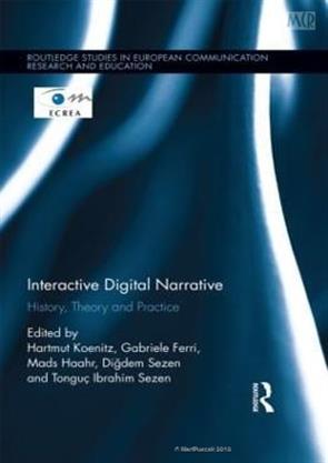 Interactive Digital Narrative History Theory and Practice, Teaching, Taylor & Francis Ltd