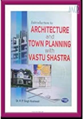 Introduction To Architecture And Town Planning With Vastu Shastra ...