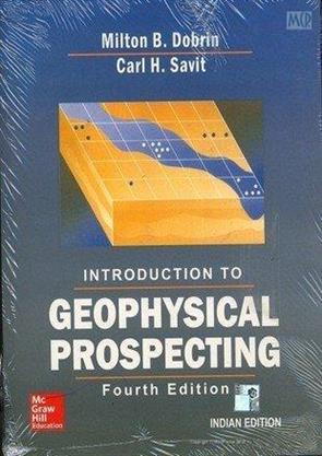 Introduction To Geophysical Prospecting 4th Edition , 9789339205225 ...