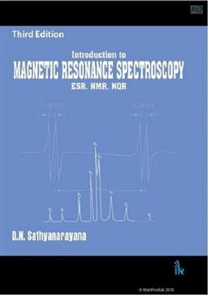 Introduction To Magnetic Resonance Spectroscopy Esr Nmr Nqr 3/E, Science, I K International