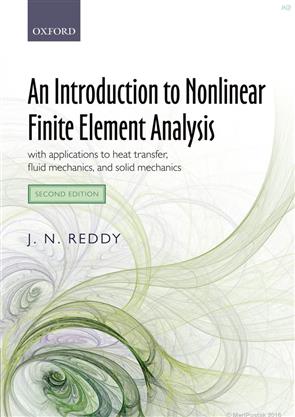 Introduction To Nonlinear Finite Element Analysis Second Edition: With Applications To Heat ...