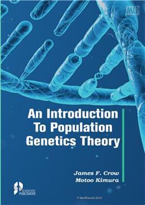 Introduction To Population Genetics Theory, Biology, Scientific Publishers