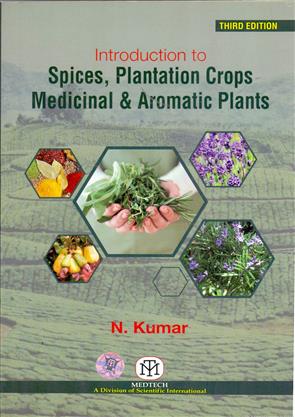 Introduction To Spices Plantation Crops Medicinal And Aromatic Plants ...