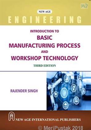 Introduction to Basic Manufacturing Process & Workshop Technology ...