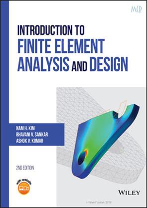 Introduction To Finite Element Analysis And Design 2Nd Edition, Mechanical / Production ...