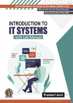 Introduction to IT Systems (with Lab Manual) AICTE Prescribed Textbook ...
