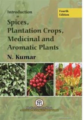 Introduction to Spices Plantation Crops Medicinal and Aromatic Plants ...