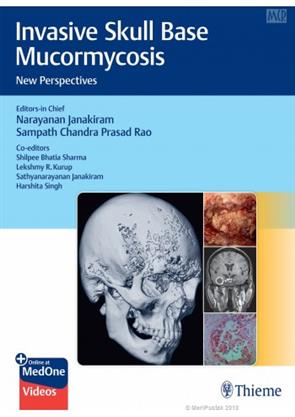 Invasive Skull Base Mucormycosis New Perspectives With Access Code, ENT ...