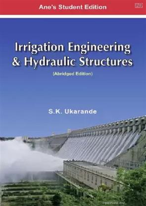 Irrigation Engineering and Hydraulic Structures (Paperback), Engineering Books, Ane Books Pvt Ltd