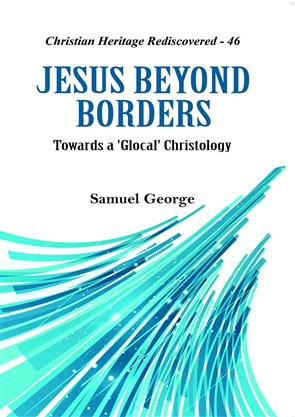 Jesus Beyond Borders Towards A `Glocal' Christology, Bible Stories ...