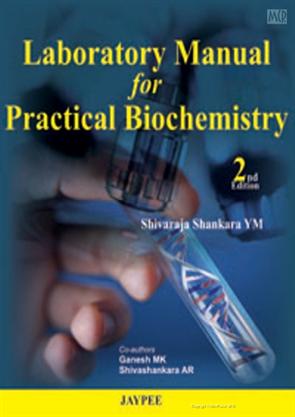 Laboratory Manual For Practical Biochemistry 2Nd Edition, Biochemistry ...