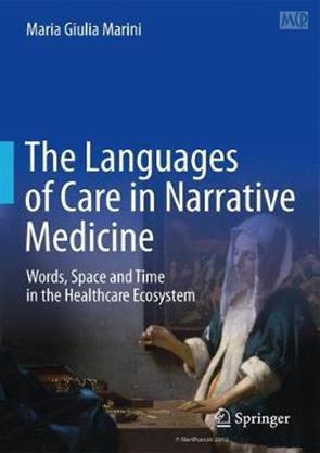 Languages of Care in Narrative Medicine Words Space and Time in the ...