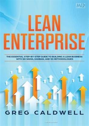 Lean Enterprise The Essential Step-by-Step Guide to Building a Lean ...