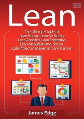 Lean The Ultimate Guide to Lean Startup Lean Six Sigma Lean Analytics ...